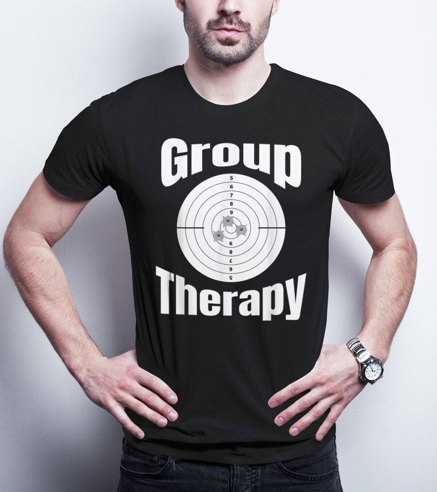 Group Therapy Target Practice Marksmanship Funny Group T-Shirt