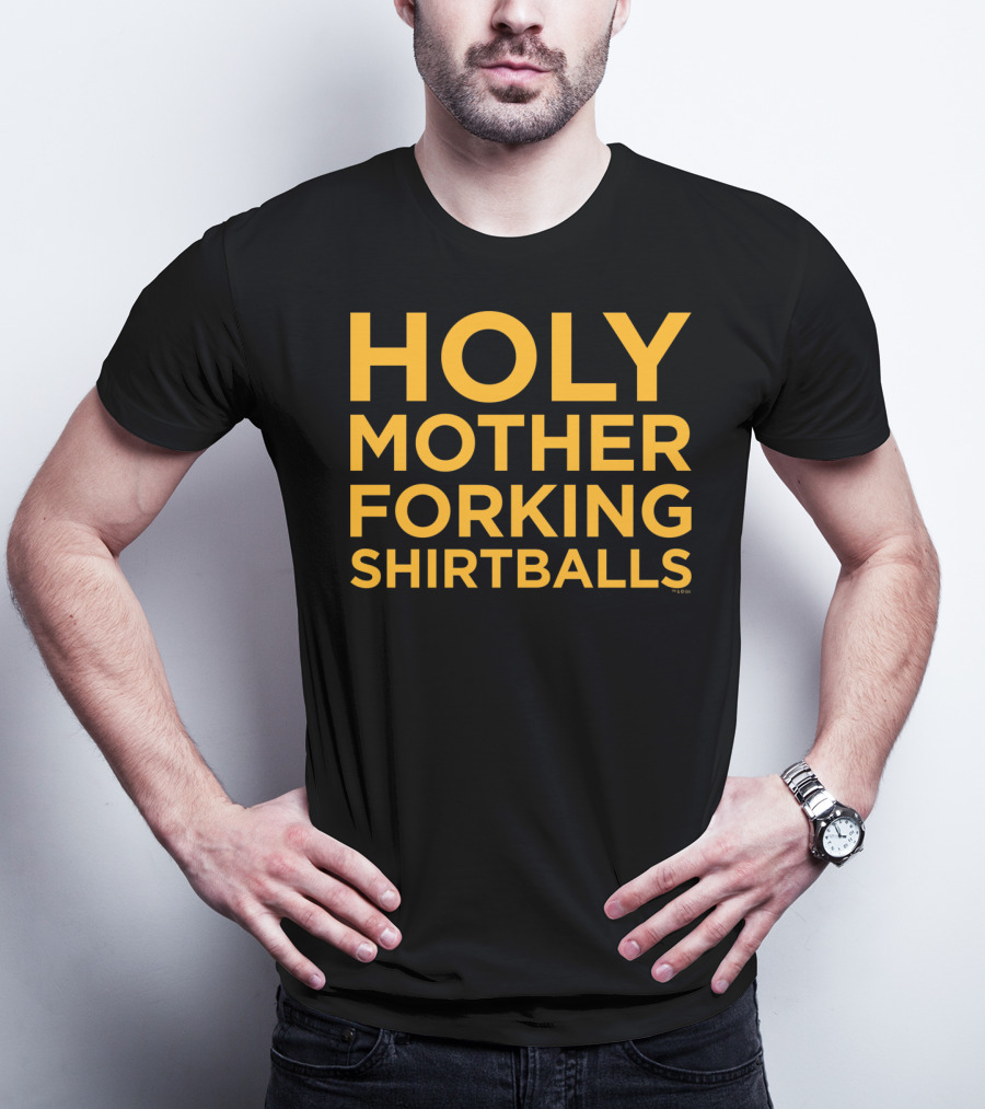 Holy Mother Forking Shirtballs Crew T-Shirt