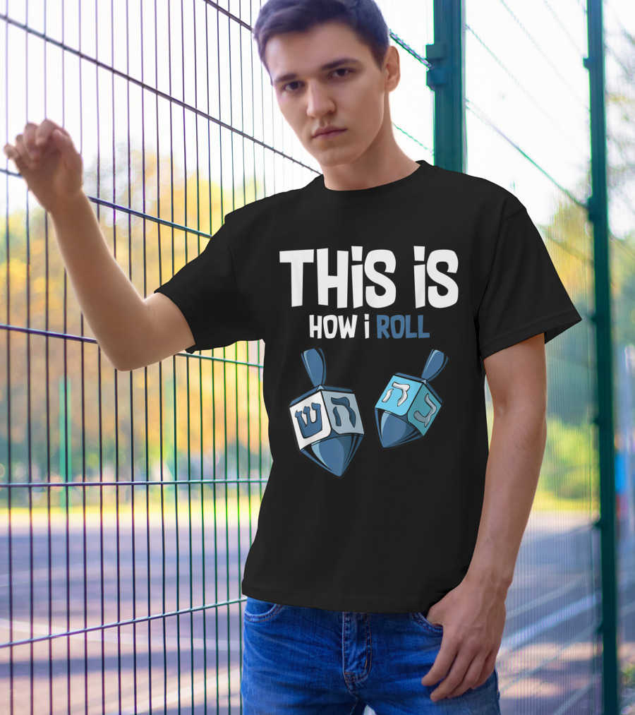This Is How I Roll Dreidel Hanukkah T-Shirt