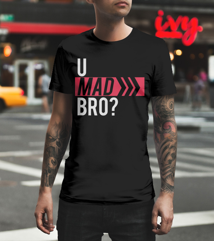 U Mad Bro Bold Red Arrows T-Shirt