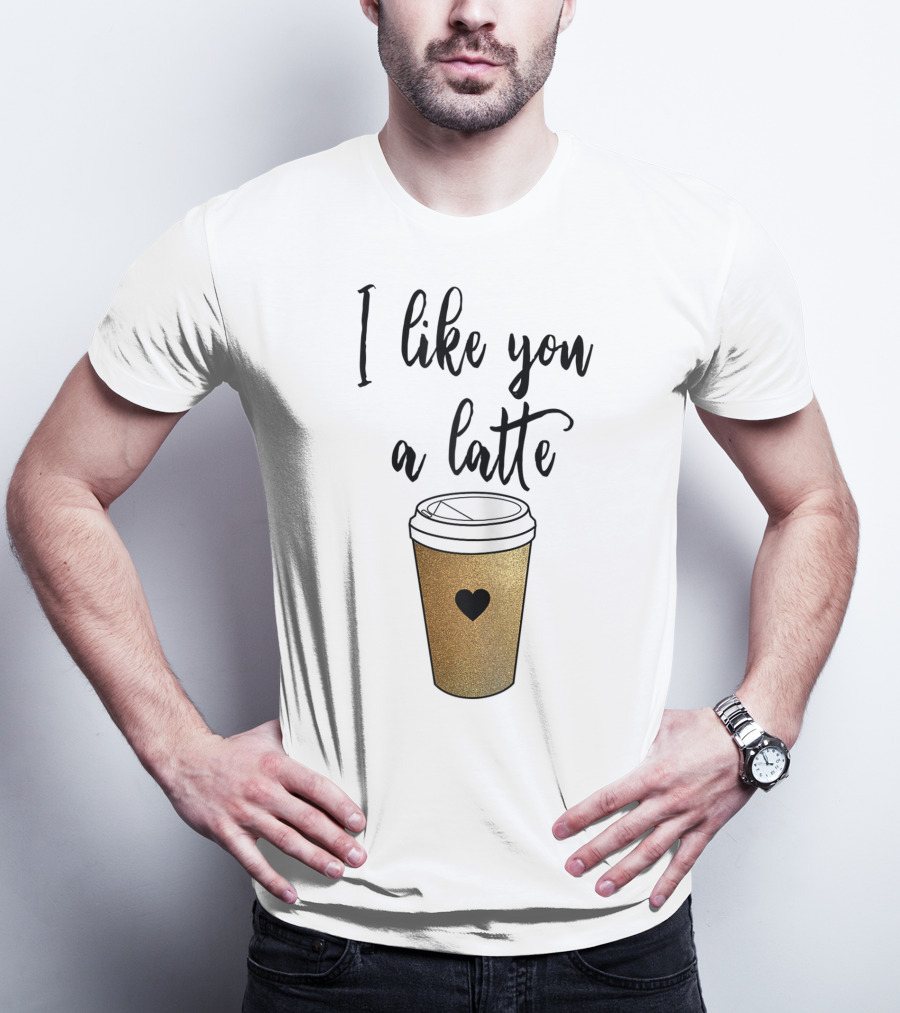 I Like You A Latte Coffee Cup Heart T-Shirt