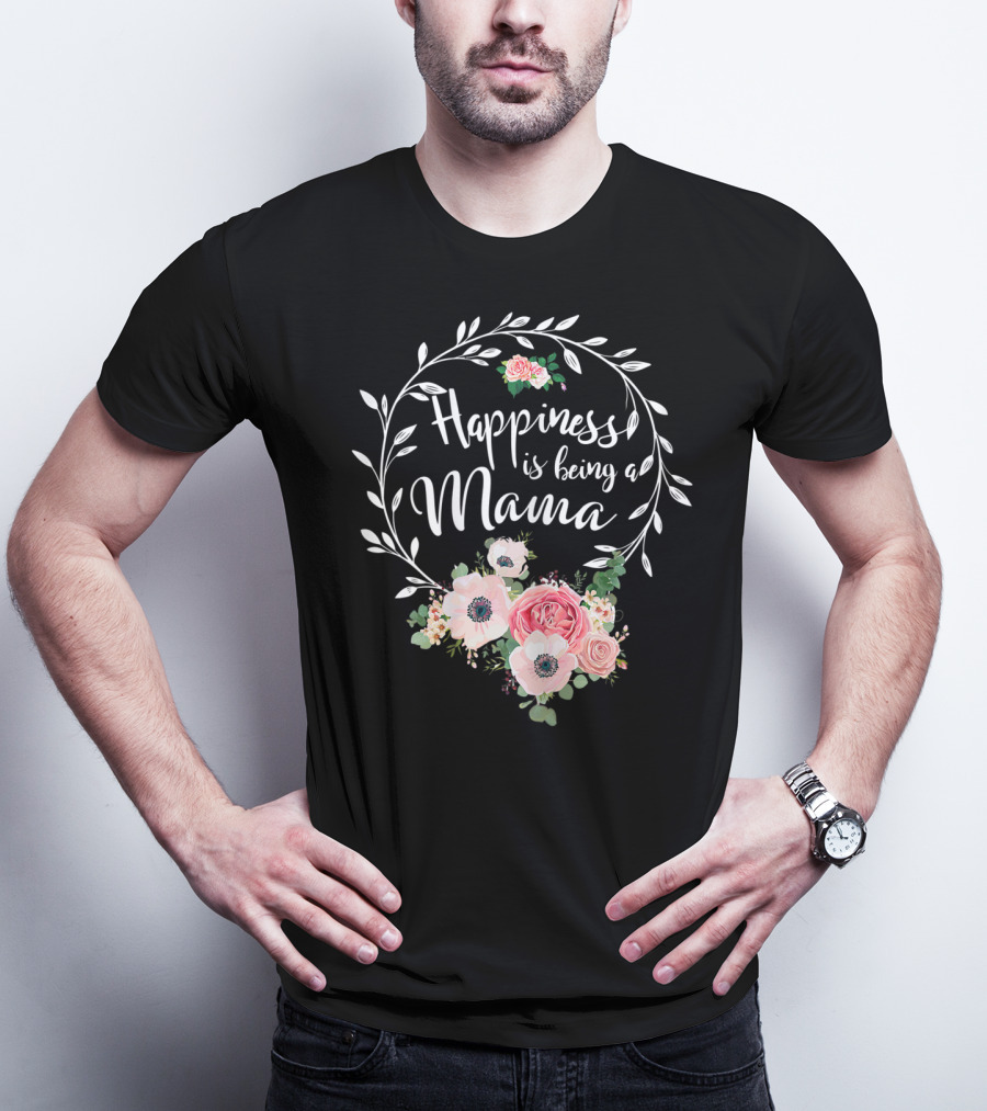 Happiness Is Being A Mama Floral Wreath With Pink And White Blossoms T-Shirt