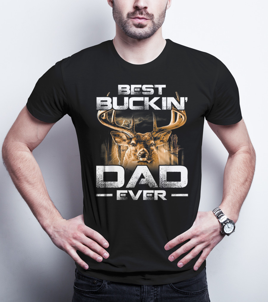 Best Buckin' Dad Ever Deer Hunting Bucking T-Shirt