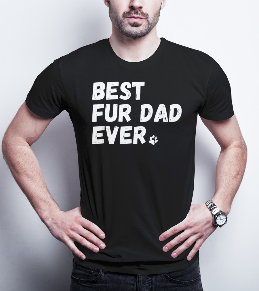 Best Fur Dad Ever Paw Print Dog Or Cat Lover T-Shirt