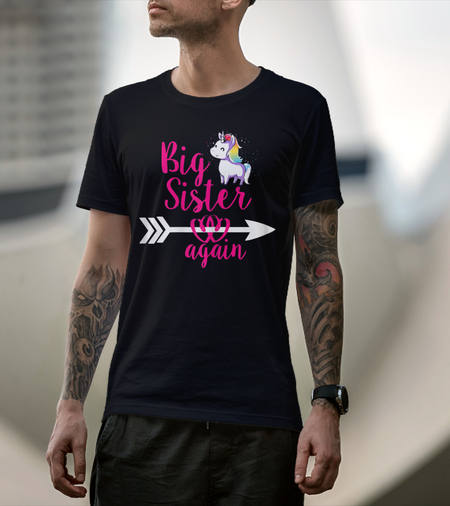 Big Sister Again Unicorn Arrow Sibling Older Daughter T-Shirt