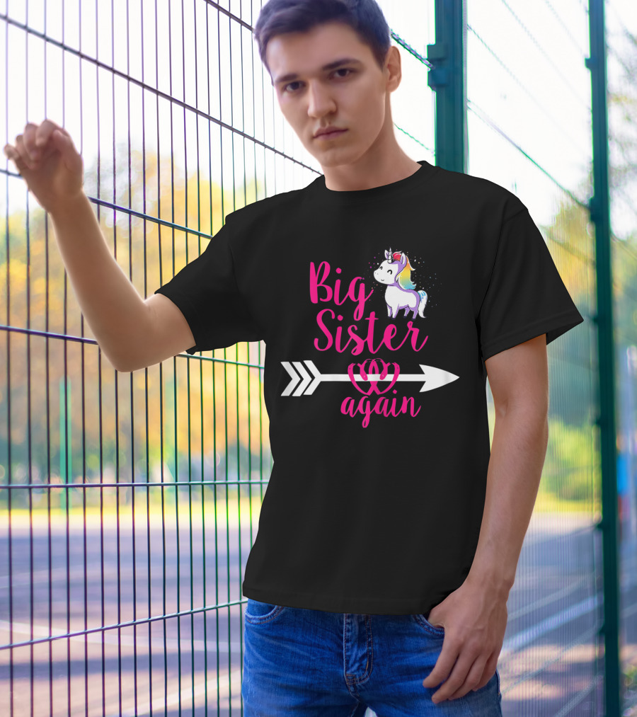 Big Sister Again Unicorn Arrow Sibling Older Daughter T-Shirt