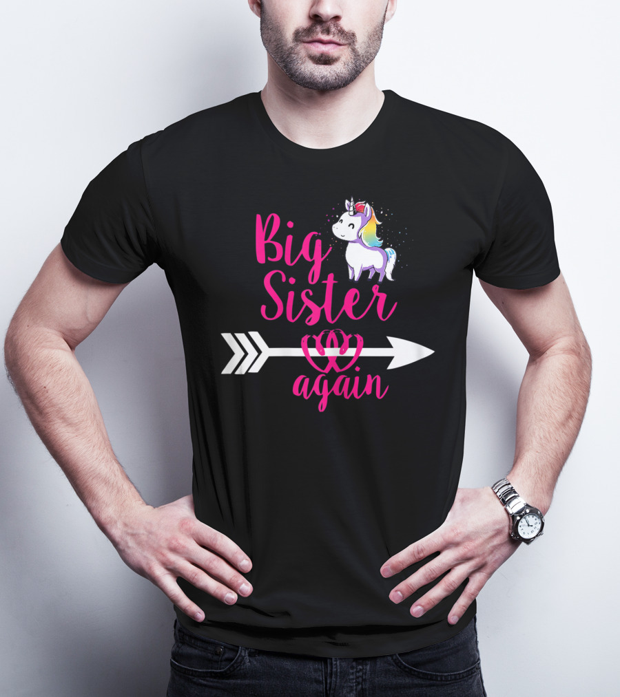 Big Sister Again Unicorn Arrow Sibling Older Daughter T-Shirt