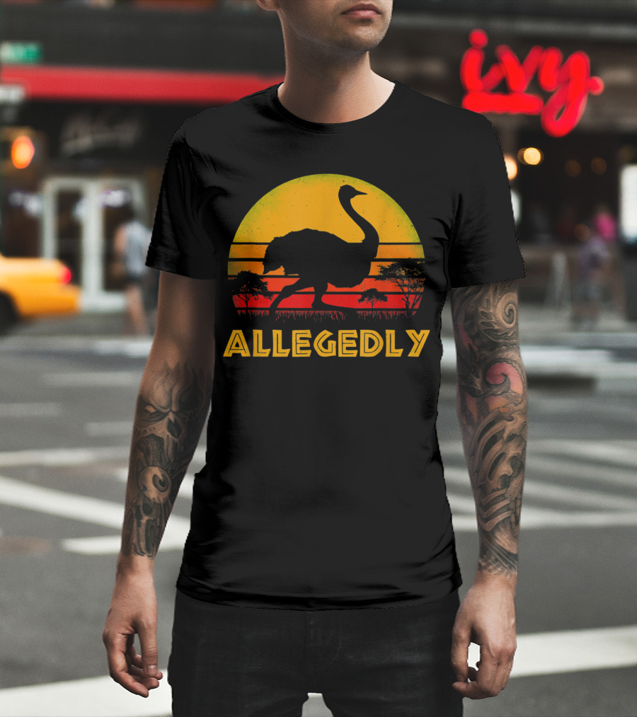 Allegedly Ostrich Bird Lover Pitter Patter Sunset Safari T-Shirt