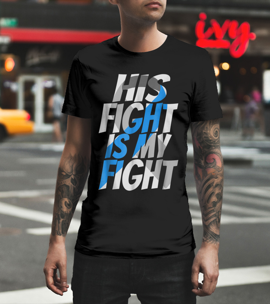 His Fight Is My Fight Blue Ribbon Diabetes Type 1 Awareness T-Shirt