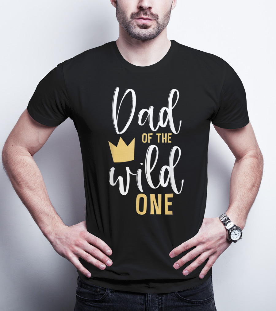 Dad Of The Wild One 1st Birthday With Crown T-Shirt