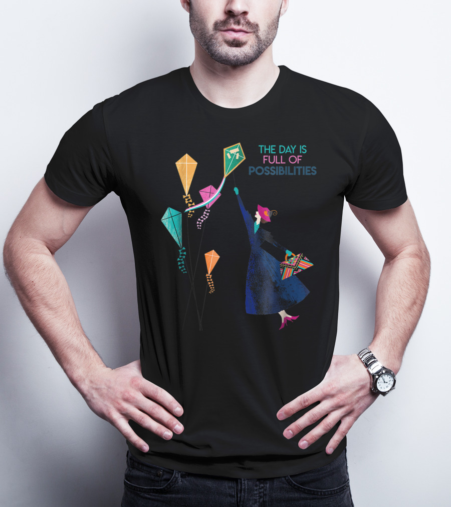 The Day Is Full Of Possibilities Mary Poppins With Kites T-Shirt