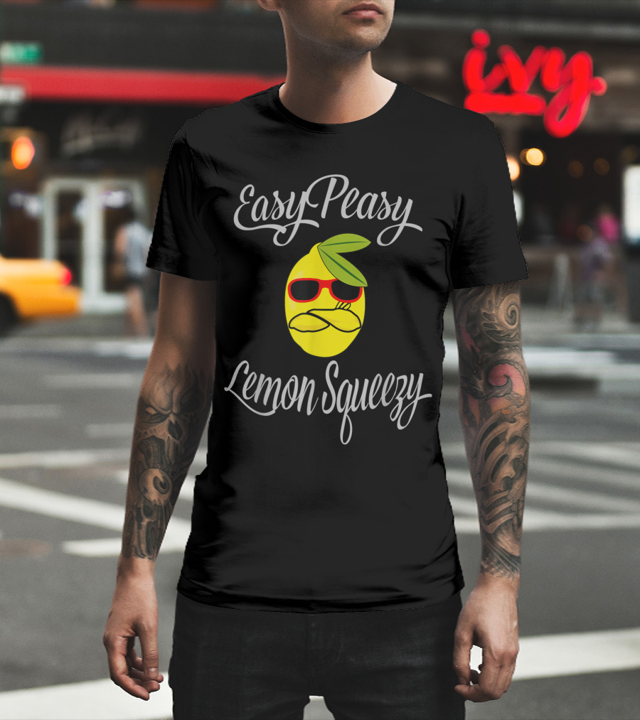 Easy Peasy Lemon Squeezy Cool Fruit With Sunglasses T-Shirt