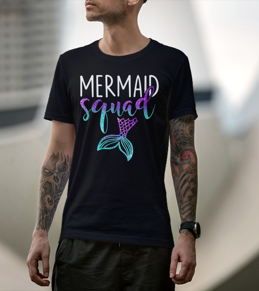 Mermaid Squad Funny Mermaid Birthdays Girl T-Shirt