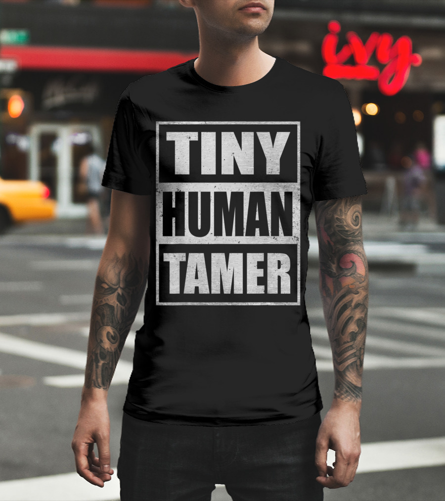 Tiny Human Tamer Teacher Appreciation Day T-Shirt