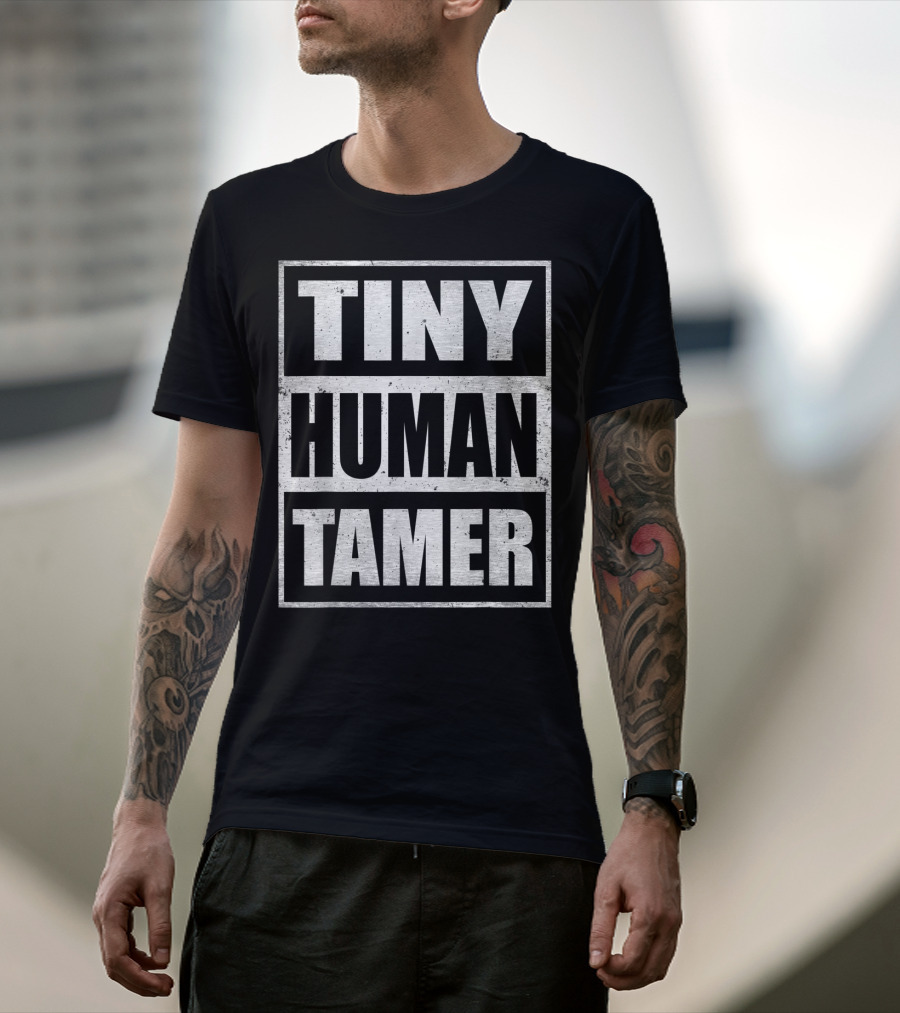 Tiny Human Tamer Teacher Appreciation Day T-Shirt