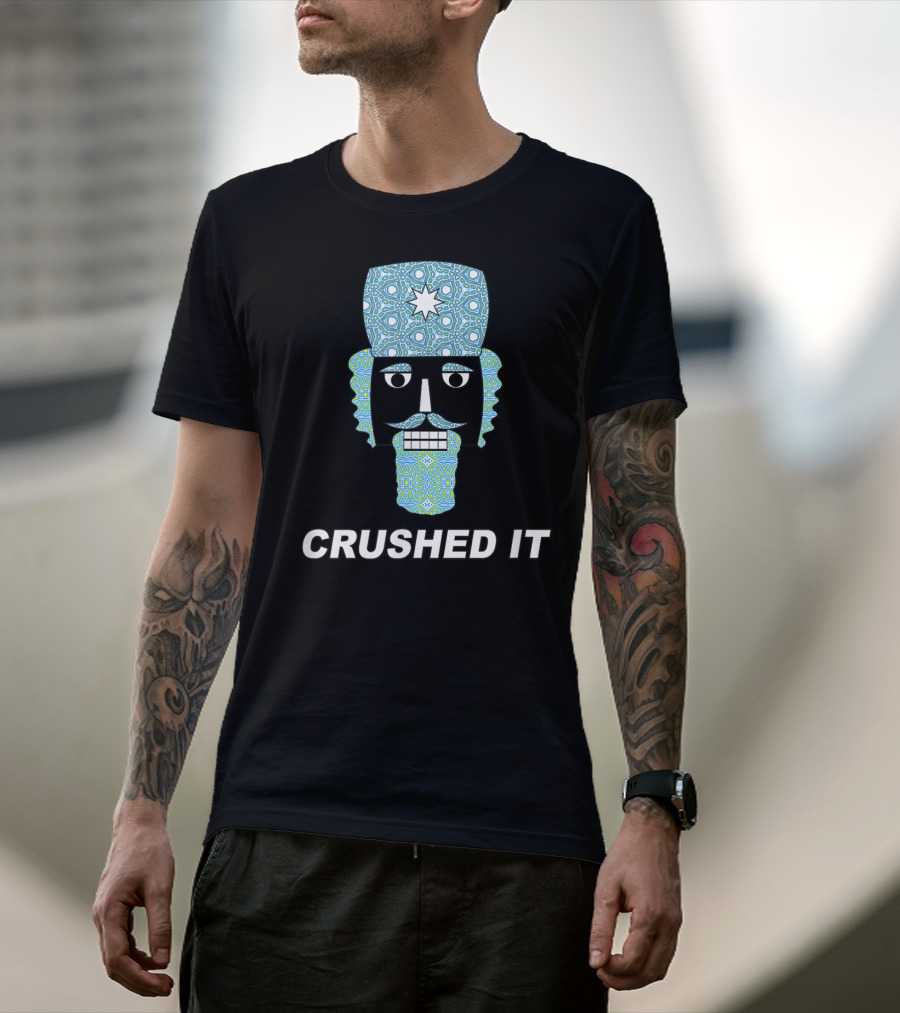 Crushed It Nutcracker Funny Classic Ballet T-Shirt