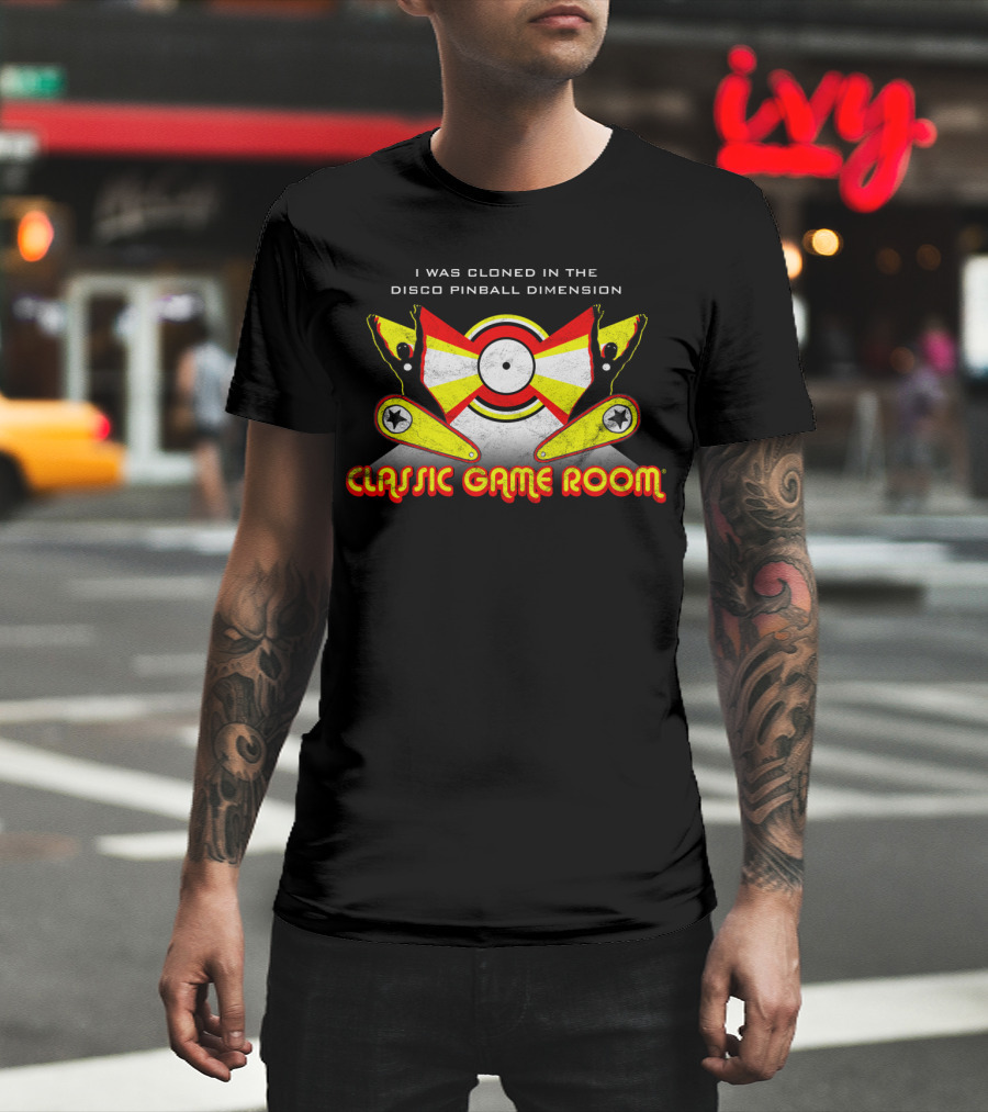 I Was Cloned In The Disco Pinball Dimension Classic Game Room T-Shirt
