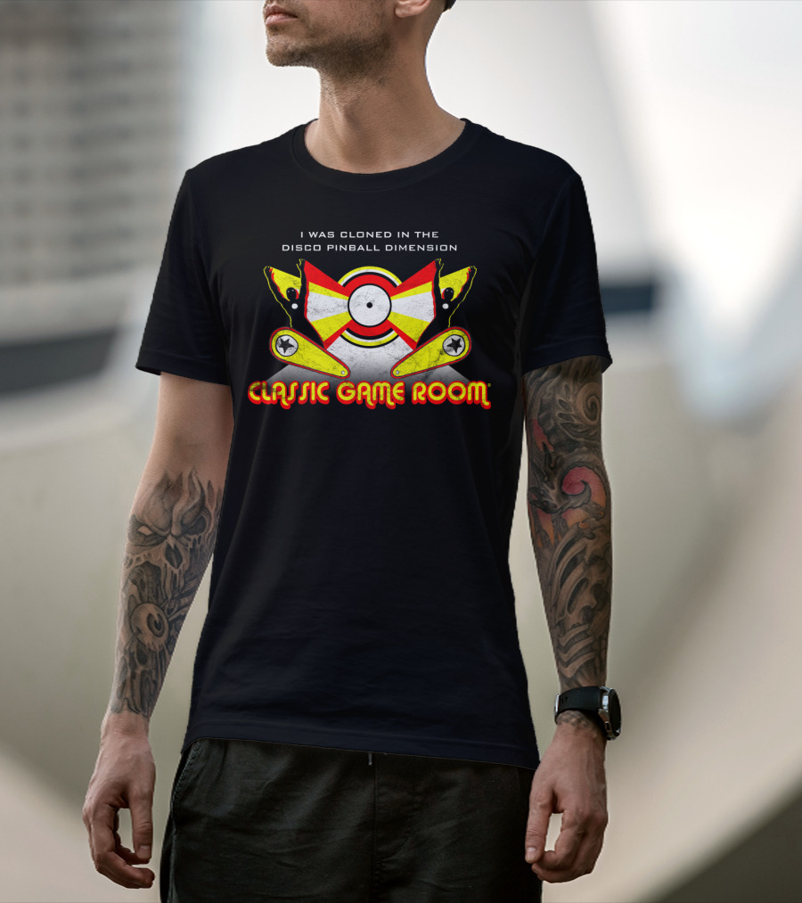 I Was Cloned In The Disco Pinball Dimension Classic Game Room T-Shirt