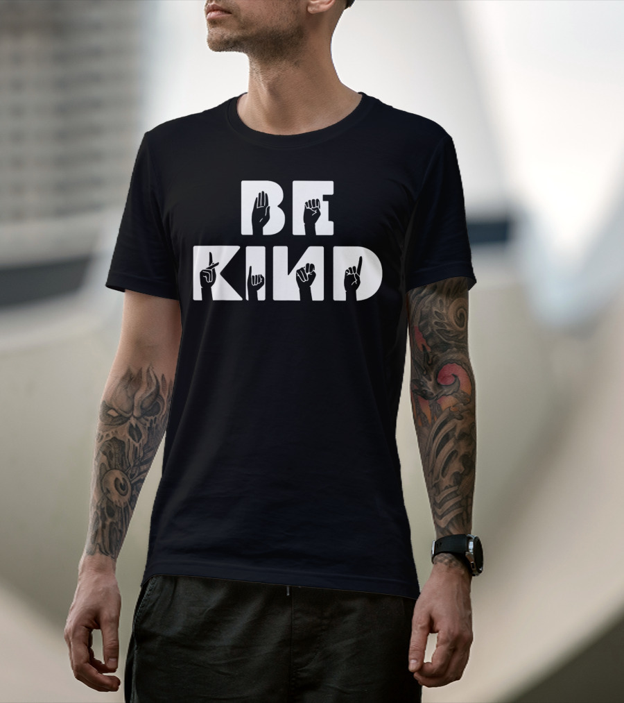 BE KIND ASL Alphabet American Sign Language Hands T-Shirt