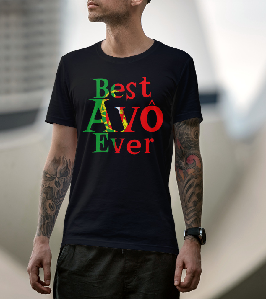 Best Avô Ever Melhor Avô At The World Best Granny Portugal Colors T-Shirt