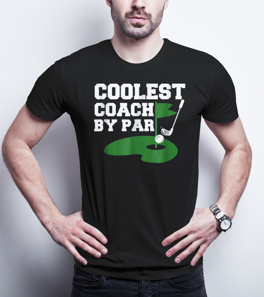 Coolest Golf Coach By Par Funny Golf Teacher T-Shirt