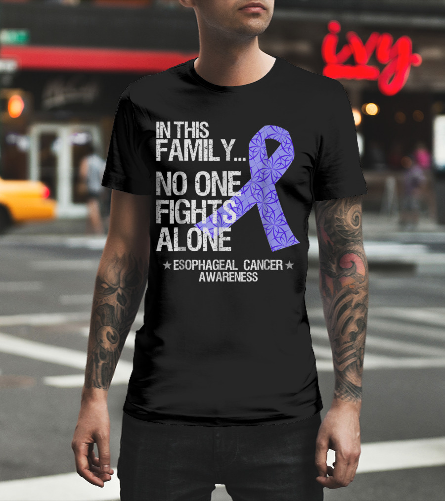 In This Family No One Fights Alone Esophageal Cancer Awareness T-Shirt