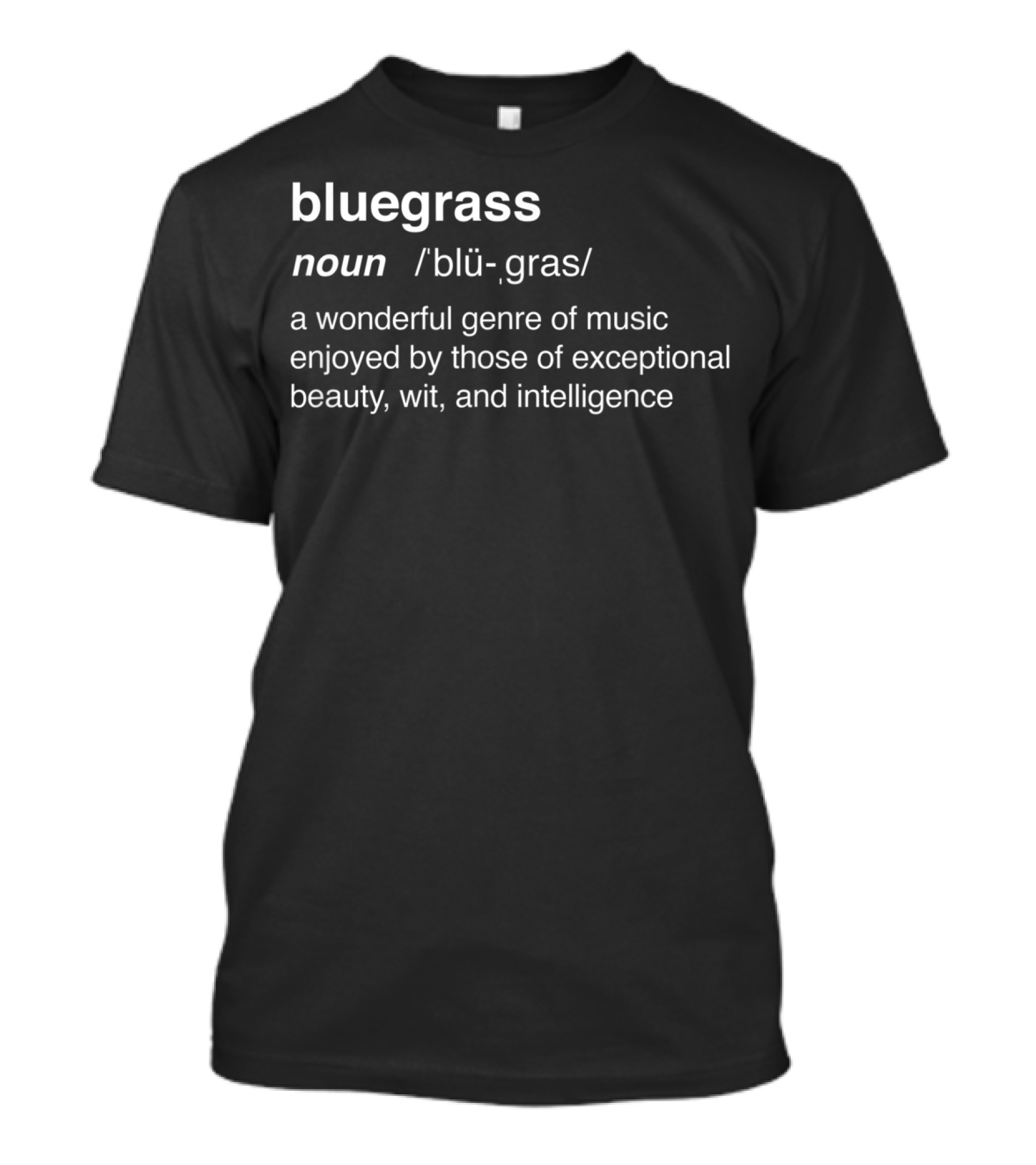 Bluegrass Funny Definition Music Guitar Genre Beauty Wit Intelligence T-Shirt
