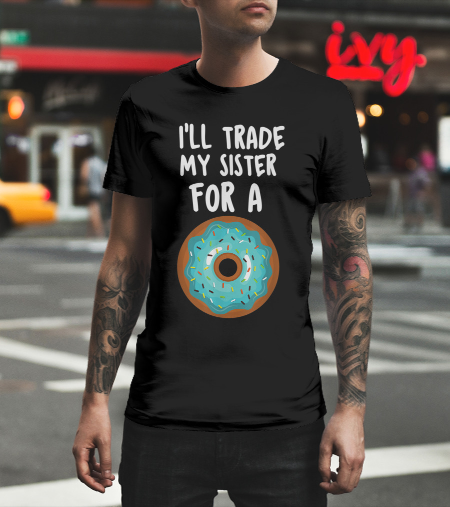 Funny Donut I'll Trade My Sister For A Donut Blue Frosted Sprinkles T-Shirt