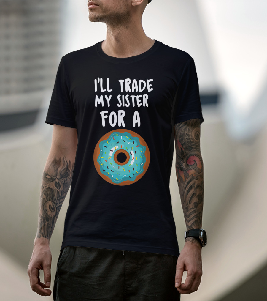 Funny Donut I'll Trade My Sister For A Donut Blue Frosted Sprinkles T-Shirt