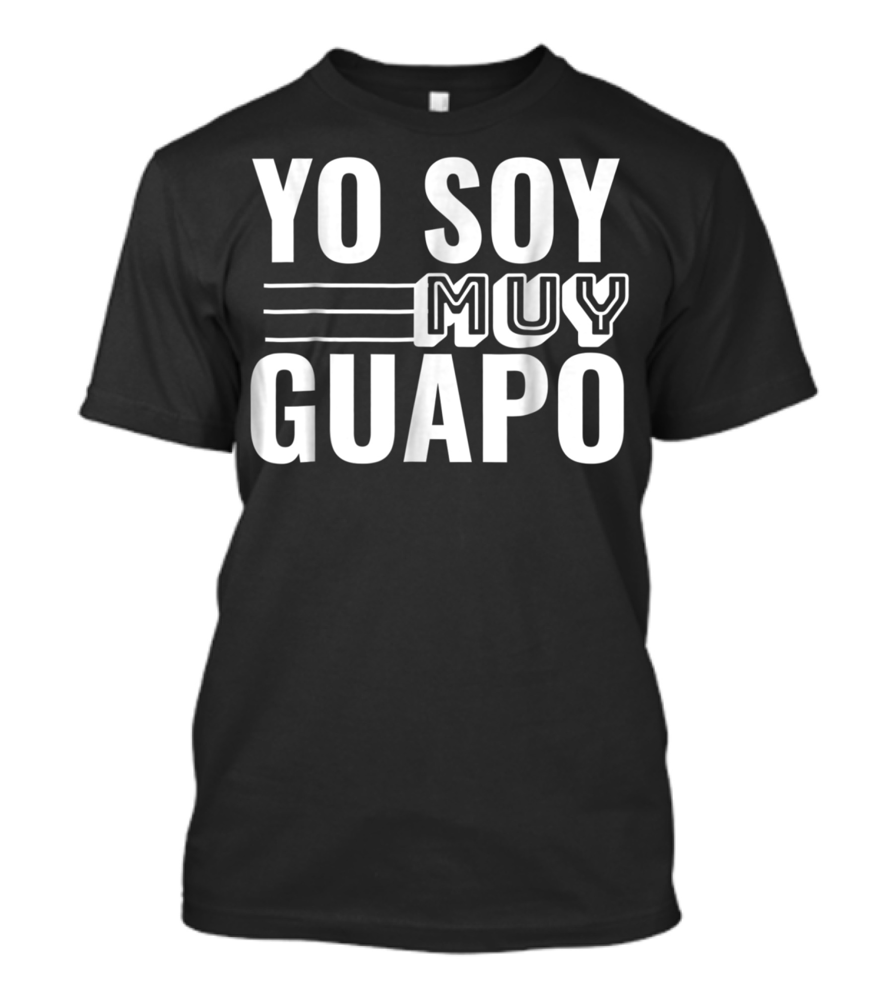 Yo Soy Muy Guapo T-Shirt