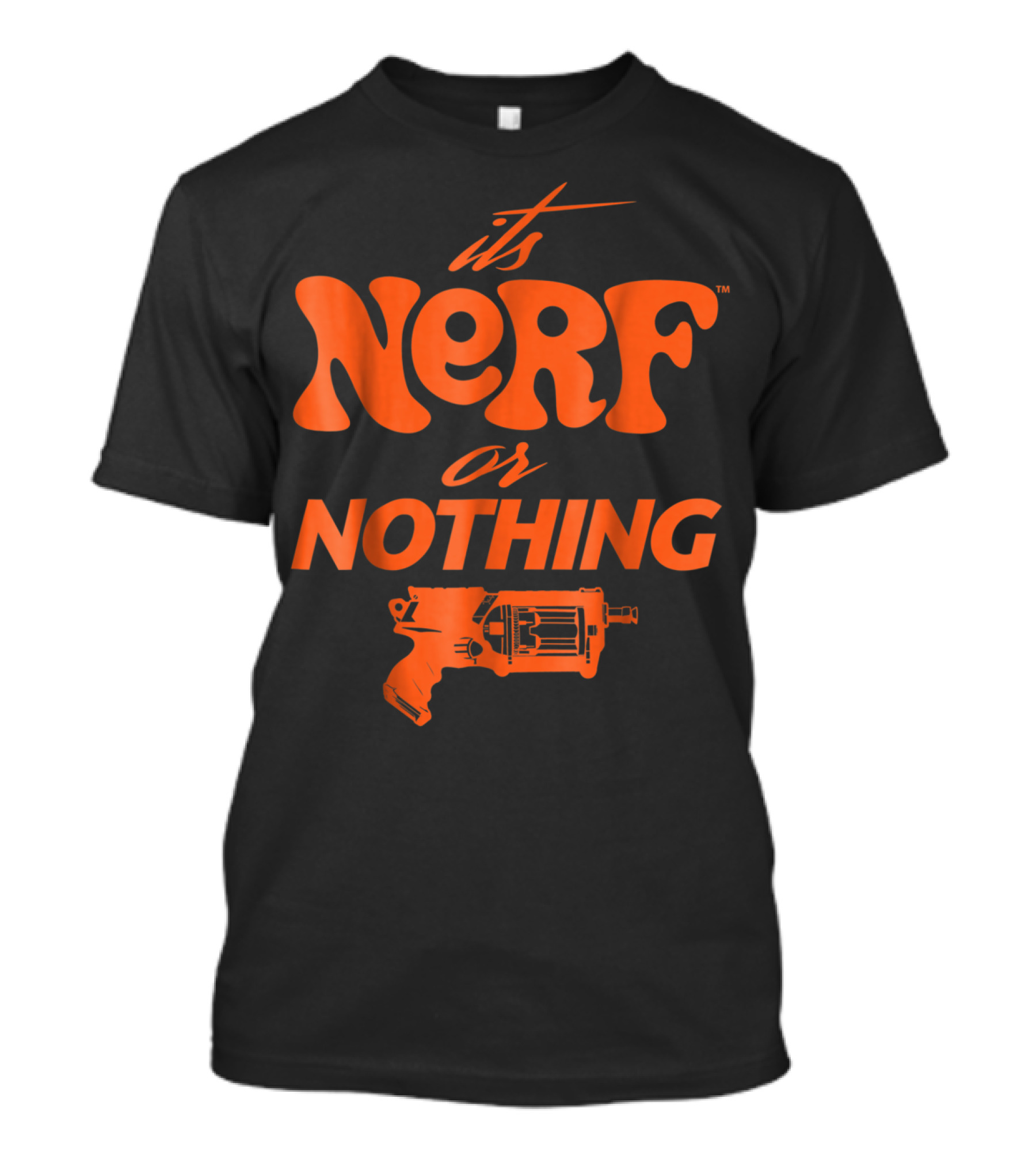 It's Nerf Or Nothing Blaster Hasbro T-Shirt