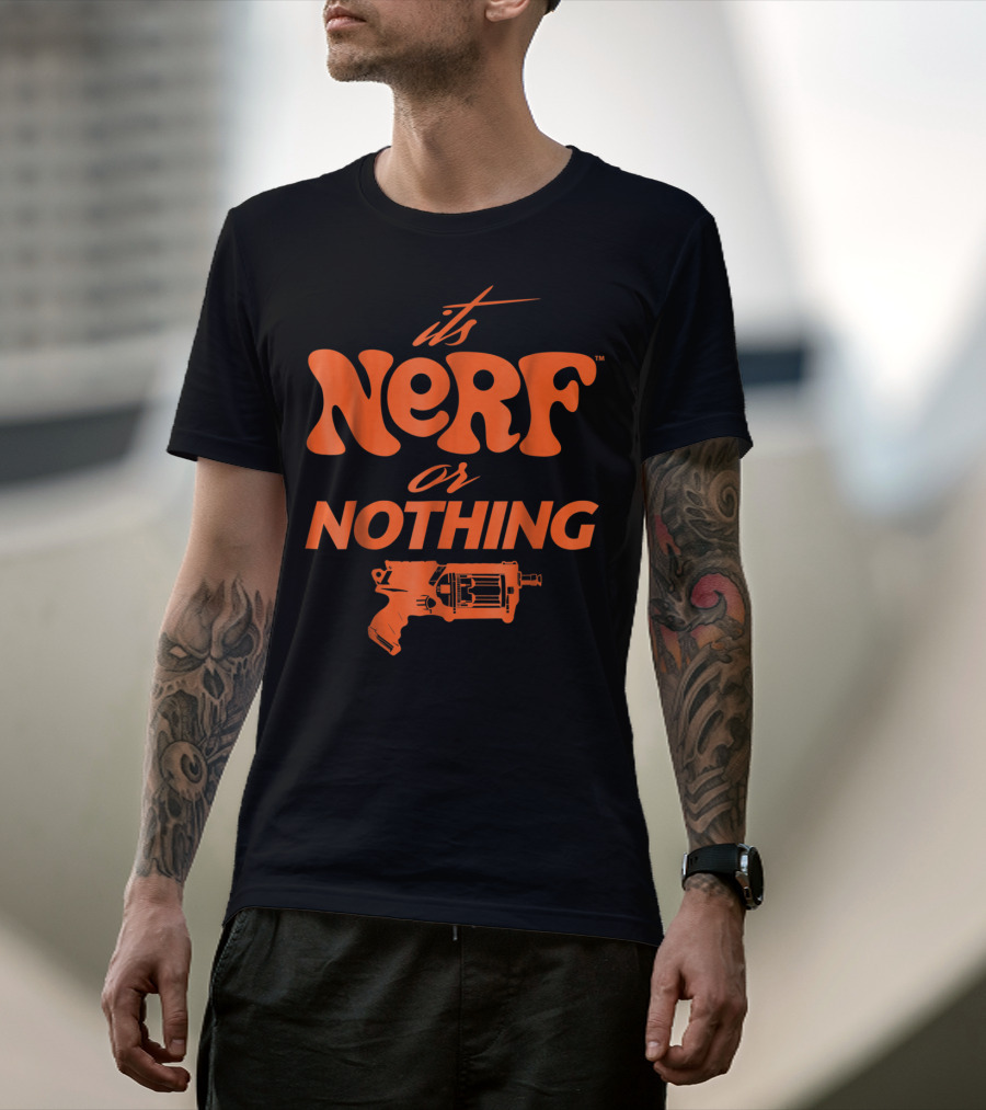 It's Nerf Or Nothing Blaster Hasbro T-Shirt