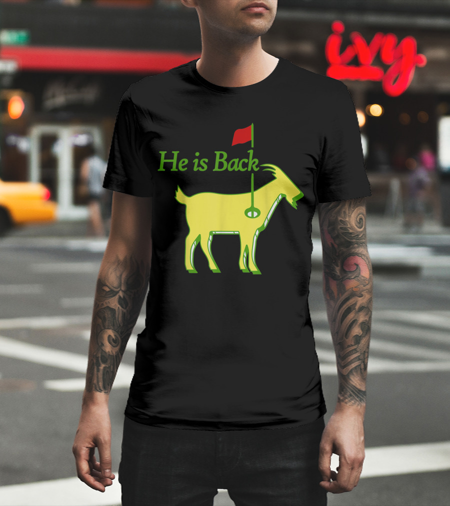 He Is Back Golf Goat Flag Hole T-Shirt