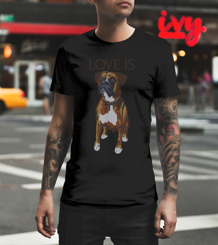 Boxer Love Is Cute Dog Love Is T-Shirt