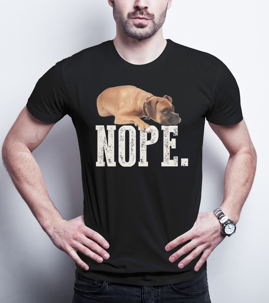 Nope Boxer Dog Laying Down T-Shirt