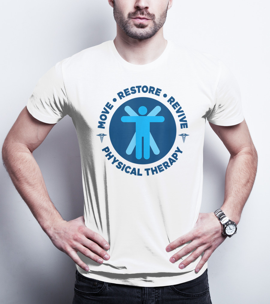 Move Restore Revive Physical Therapy T-Shirt