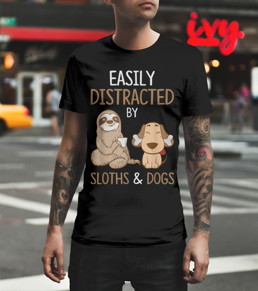 Easily Distracted By Sloths And Dogs T-Shirt