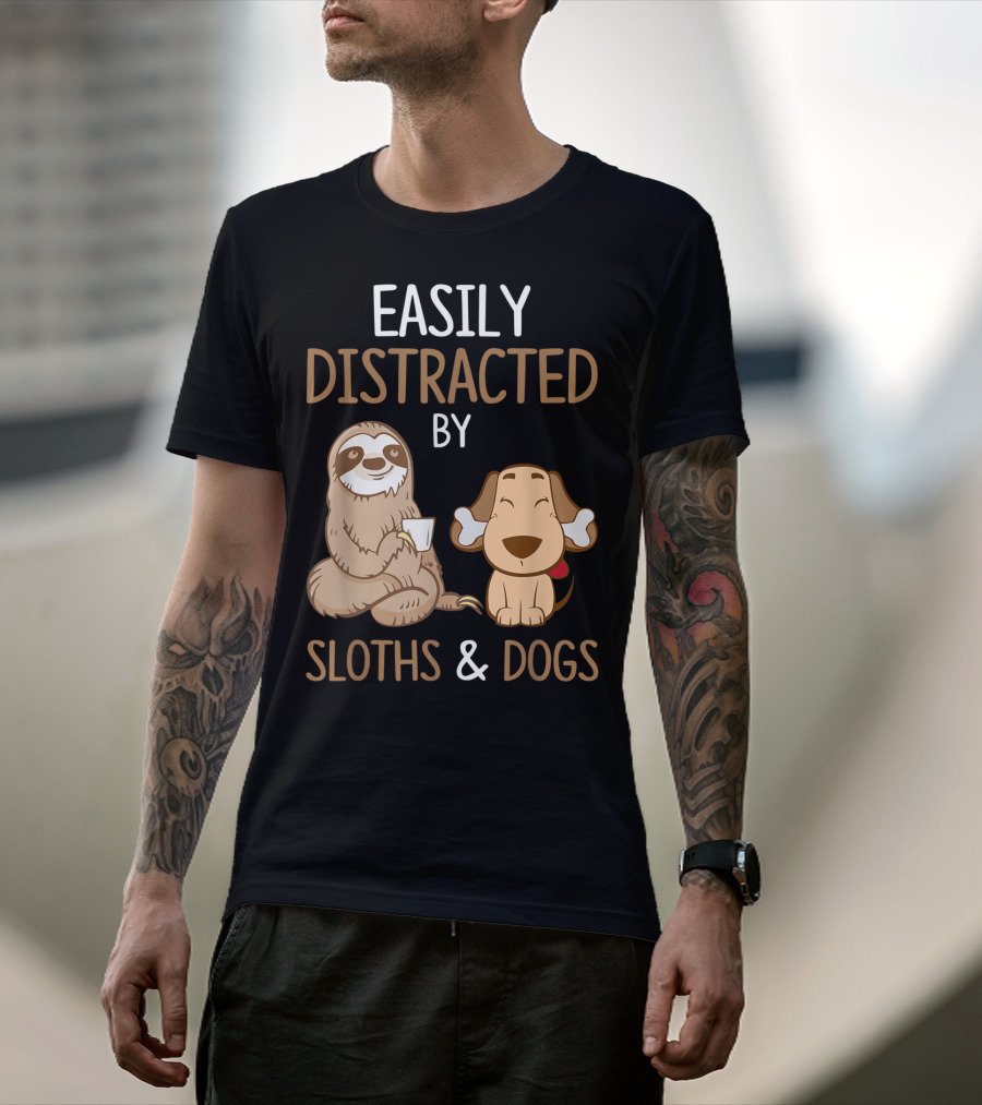 Easily Distracted By Sloths And Dogs T-Shirt
