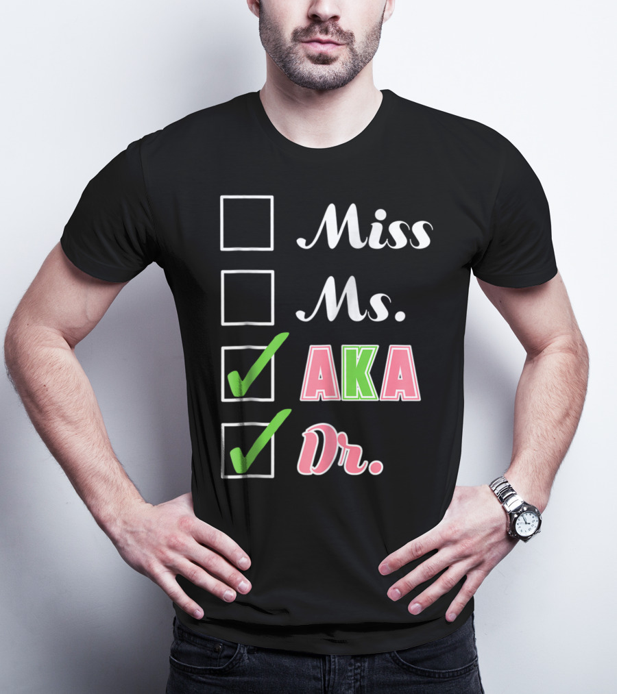 Miss Ms. AKA Dr. Checkboxes T-Shirt