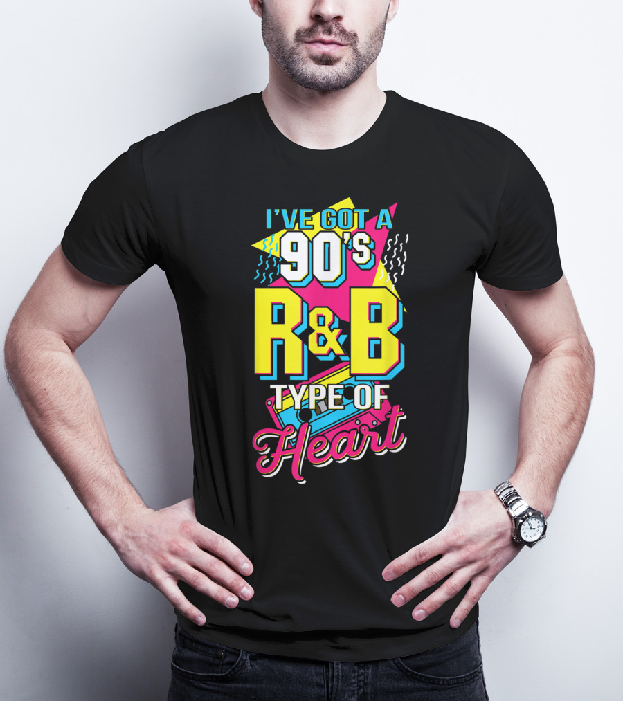 I've Got A 90's R&B Type Of Heart Retro Music Lovers T-Shirt