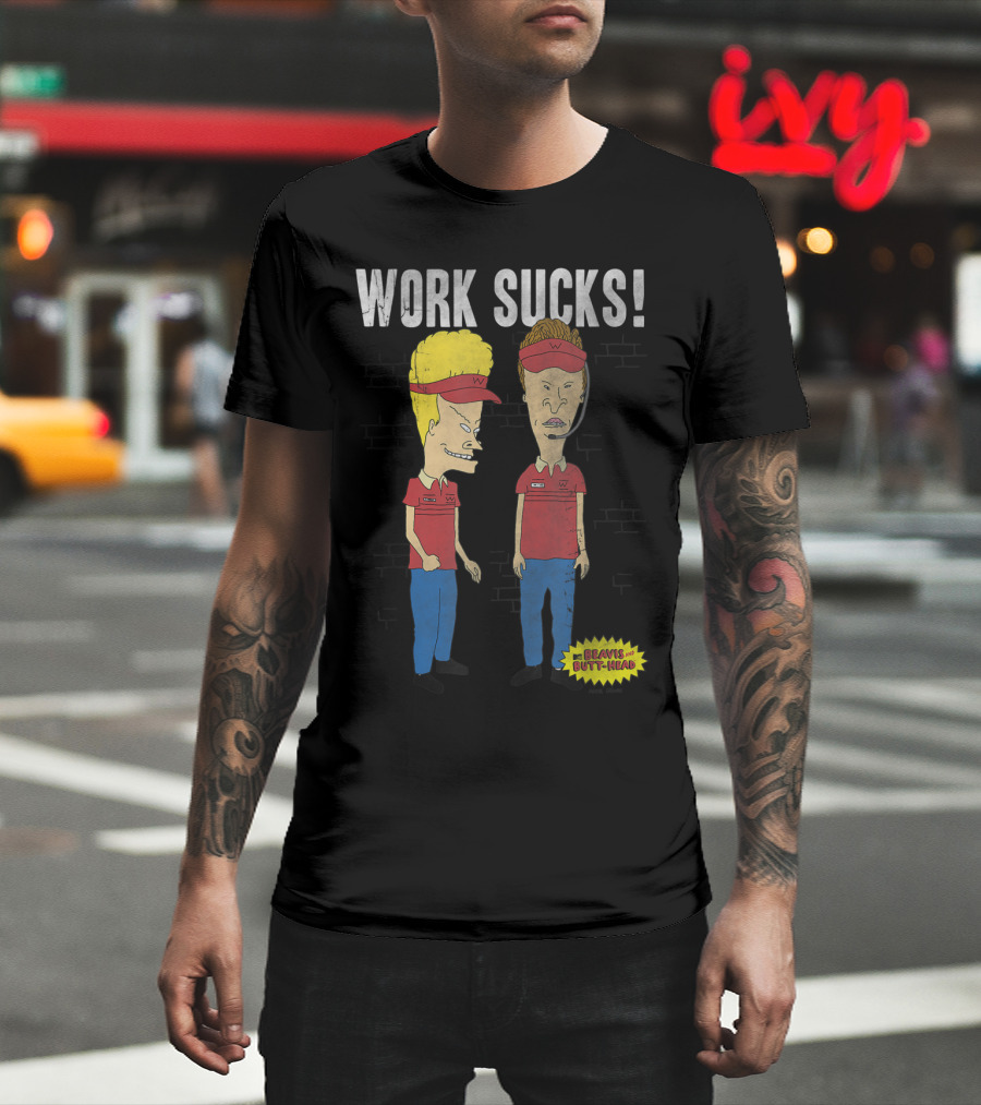 WORK SUCKS BEAVIS AND BUTT-HEAD T-Shirt