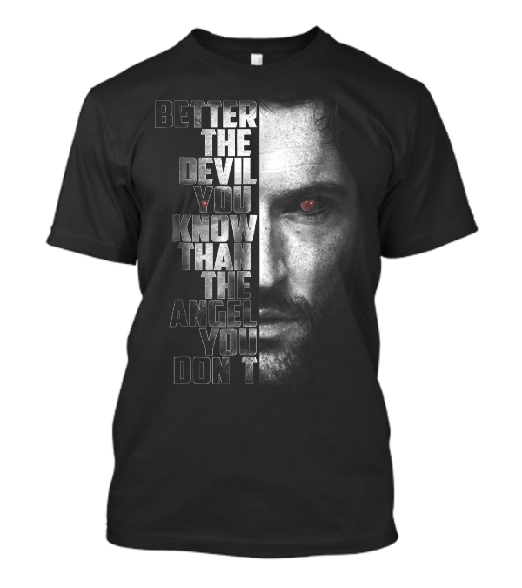 Better The Devil You Know Than The Angel You Don't Lucifer T-Shirt