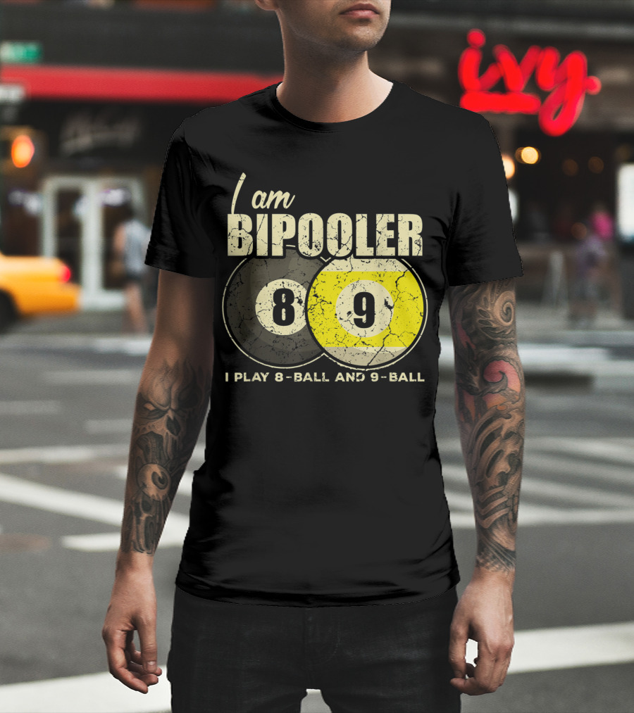 I Am BiPooler 8 9 I Play 8-Ball And 9-Ball Billiard Pool Snooker T-Shirt
