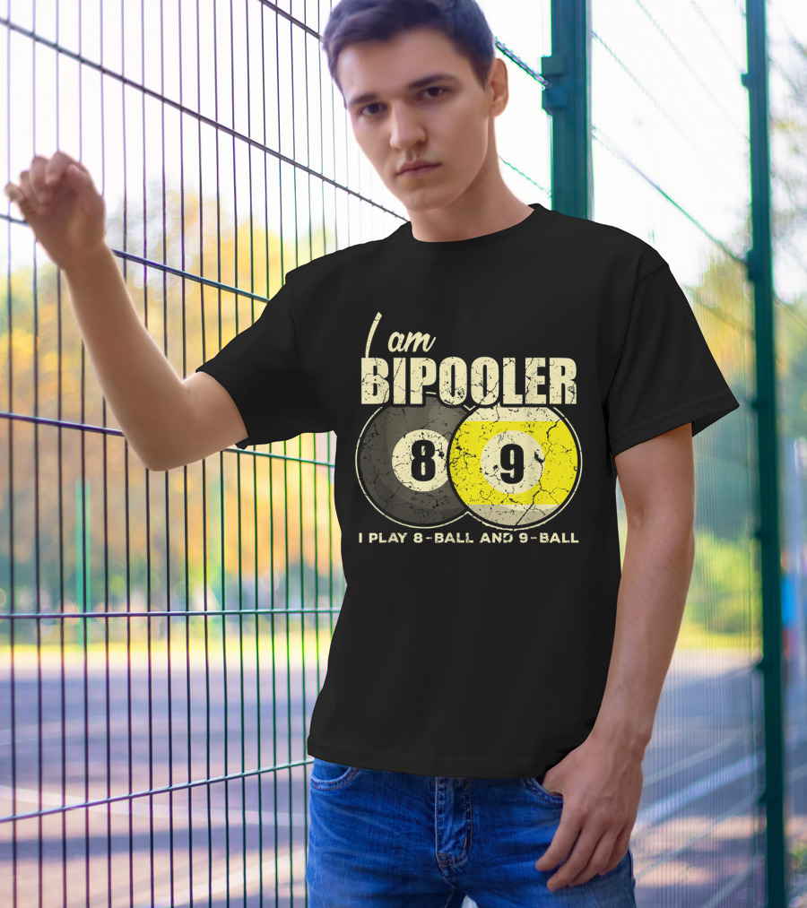 I Am BiPooler 8 9 I Play 8-Ball And 9-Ball Billiard Pool Snooker T-Shirt