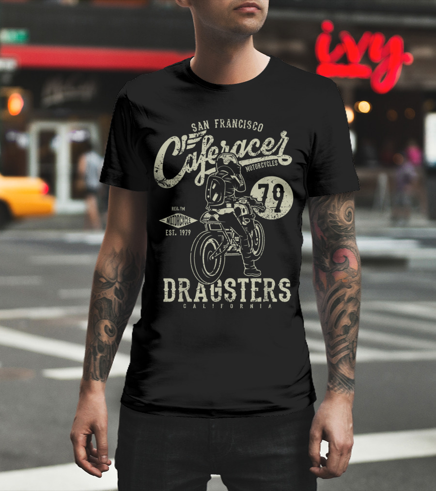 San Francisco Cafe Racer Motorcycles Dragsters California 79 Est. 1979 T-Shirt