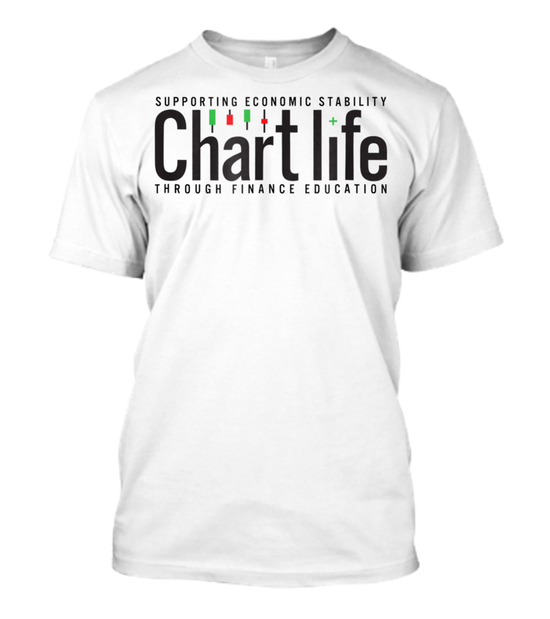 SUPPORTING ECONOMIC STABILITY CHART LIFE THROUGH FINANCE EDUCATION T-Shirt
