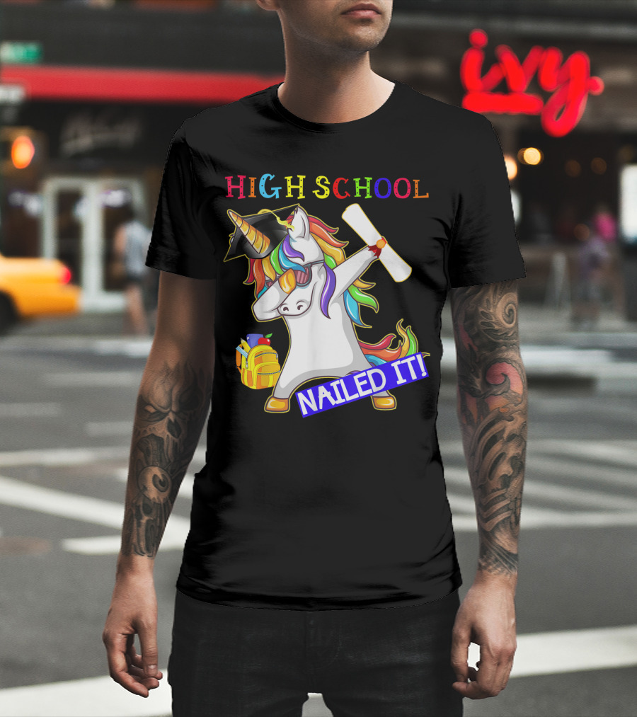 High School Dabbing Unicorn Nailed It Graduation T-Shirt