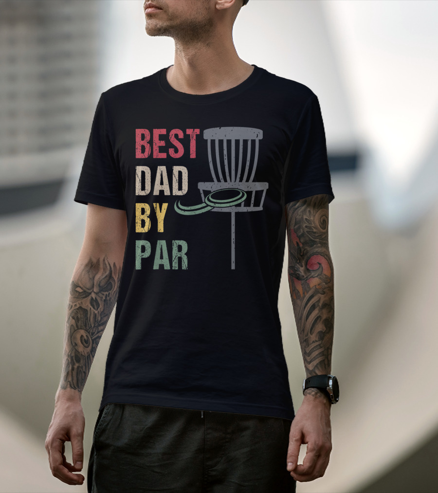 Best Dad By Par Disc Golf Dad T-Shirt