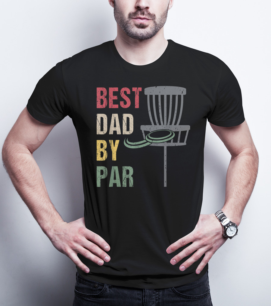 Best Dad By Par Disc Golf Dad T-Shirt