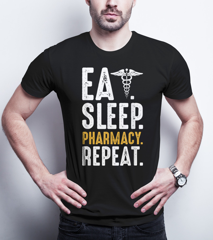 Eat Sleep Pharmacy Repeat Funny Graduate School Caduceus T-Shirt